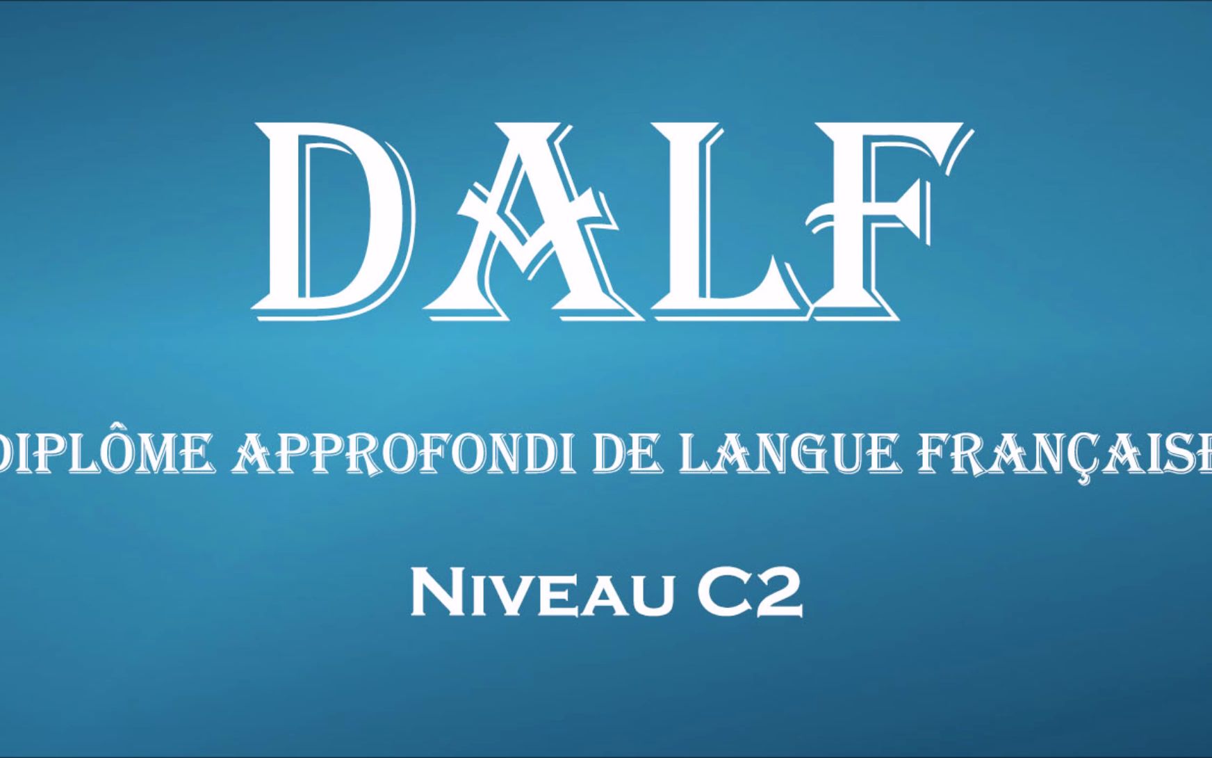 【DALF Blanc】 Niveau C2_哔哩哔哩 (゜-゜)つロ 干杯~-bilibili