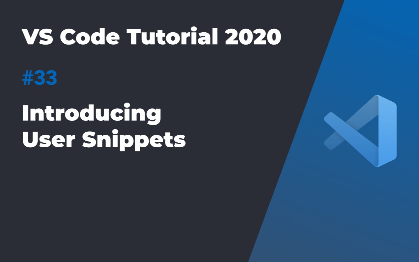 VS Code入门教程2020 #33 介绍User Snippets_哔哩哔哩_bilibili