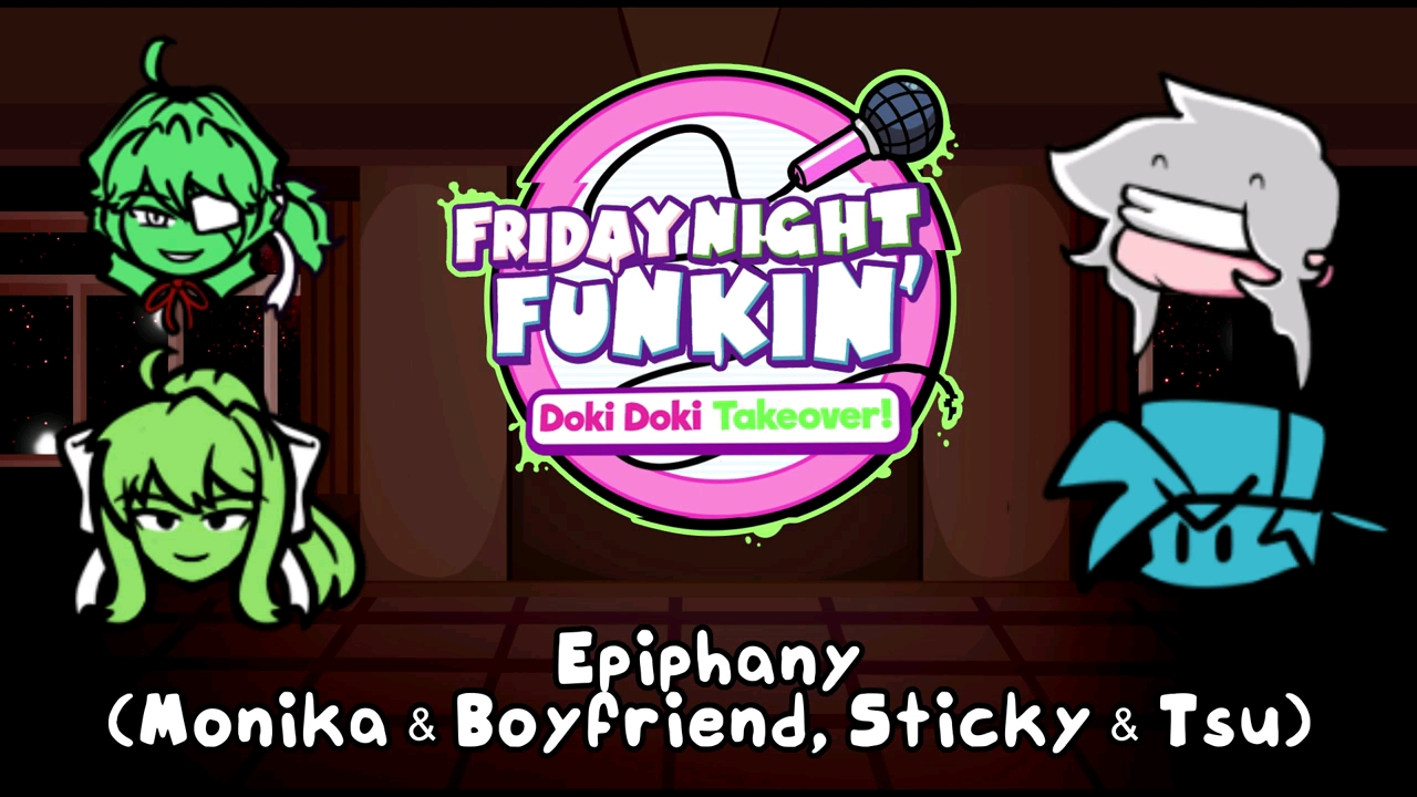 Epiphany, but it's not just Monika and Boyfriend singing it |Friday ...