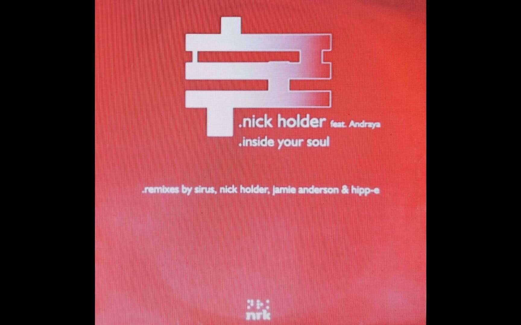 Nick Holder Feat Andraya - Inside your Soul (Hipp-e Deep Mix)_哔哩哔哩_bilibili