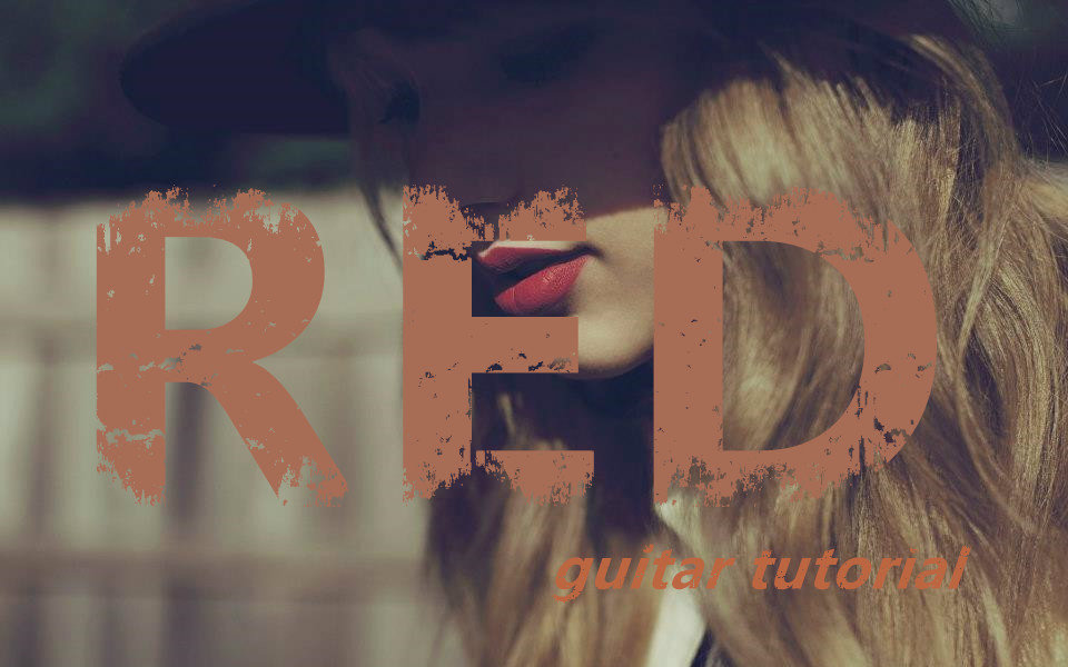【Taylor Swift】Red----吉他教程（AyLing）_哔哩哔哩_bilibili