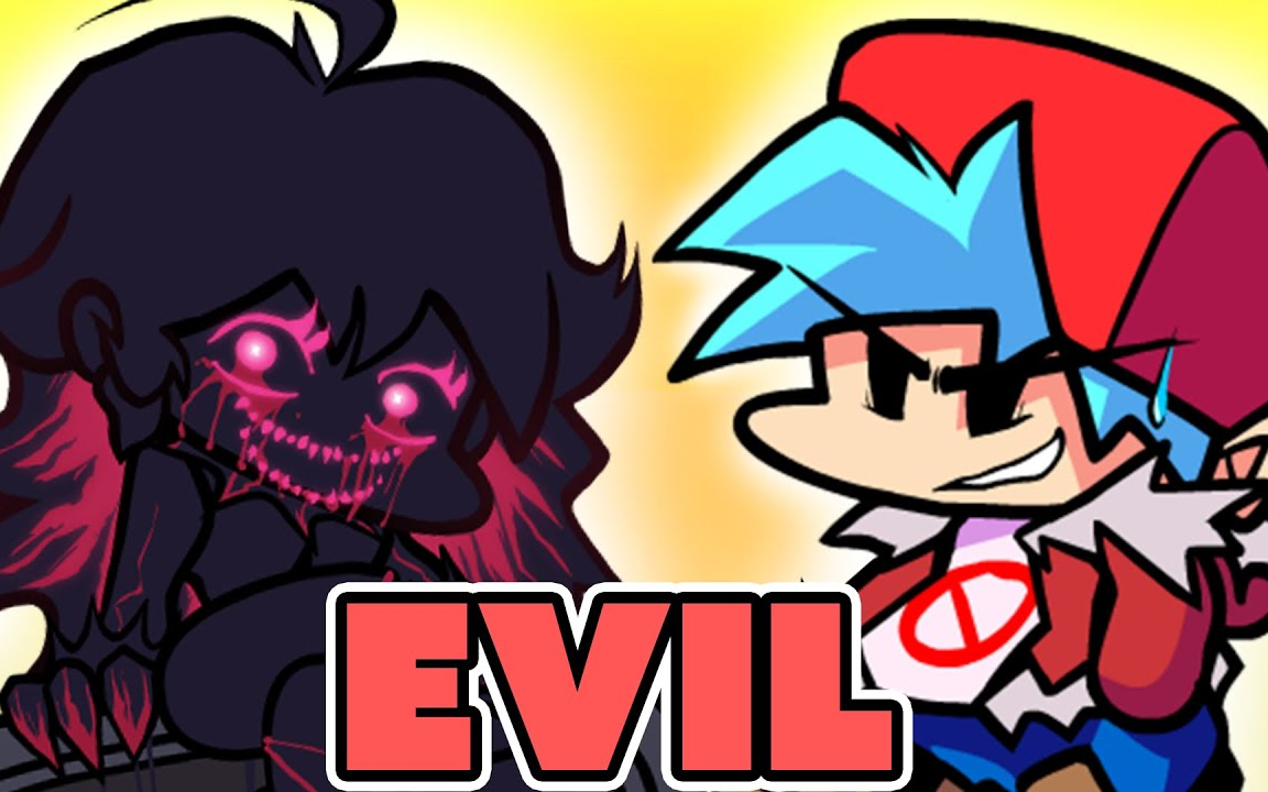FRIDAY NIGHT FUNKIN' mod EVIL合集（更新至女友DAY1）_哔哩哔哩_bilibili