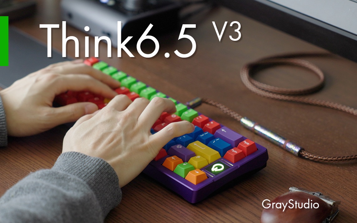 Think6.5 v3_值得推敲的好设计_客制化键盘_0408-青空Moore-青空Moore-哔哩哔哩视频