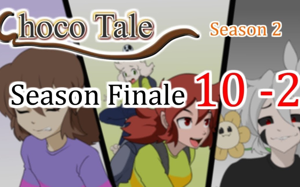 Chocotale第二季第十集（Part 2）（完结篇）_哔哩哔哩 (゜-゜)つロ 干杯~-bilibili