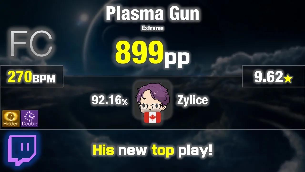 [Live] Zylice | Memme - Plasma Gun [Extreme] 92.16% | NEW TOP PLAY HDDT ...