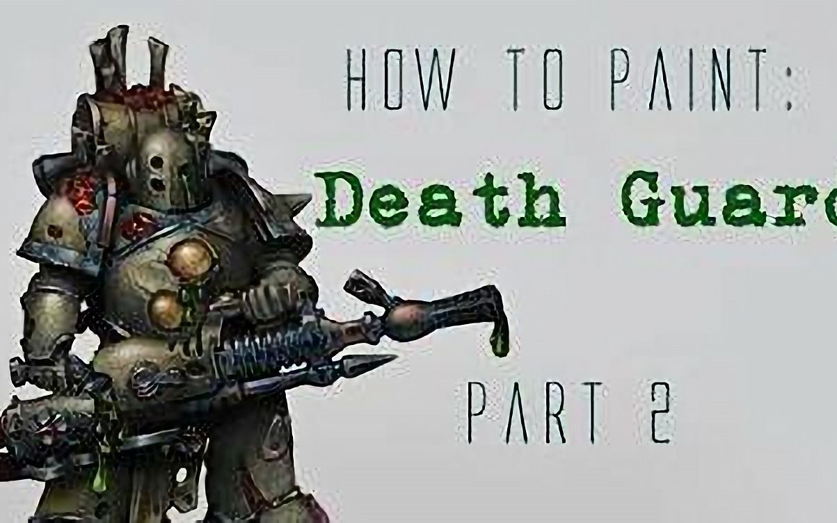 【Richard Gray】如何涂装死亡守卫p2_哔哩哔哩_bilibili