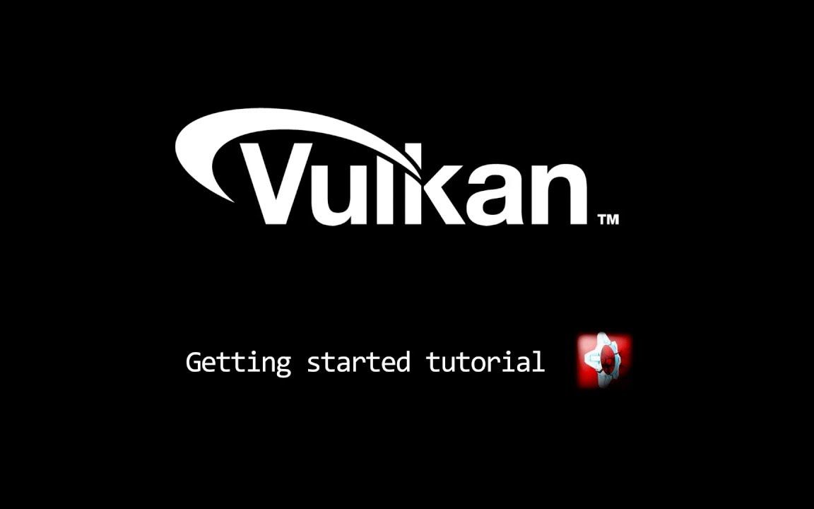 Vulkan API Tutorial_哔哩哔哩 (゜-゜)つロ 干杯~-bilibili