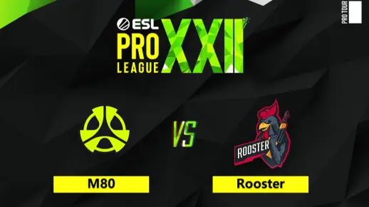 【EPL S22】M80 vs Rooster 9月30日 第一阶段_哔哩哔哩bilibili_CSGO