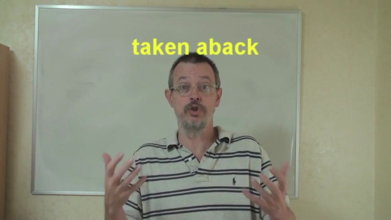 【搬运】| 英语习语与国家文化 | 关于“taken aback”你了解多少？_哔哩哔哩_bilibili