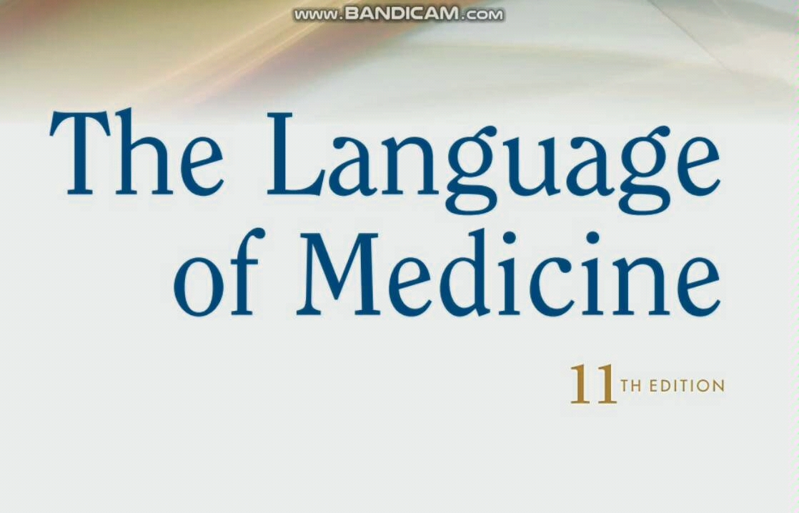 梗概及配套资源-医学英语专业词汇讲解 The language of medicine 11e.（无字幕，慢速，精讲）朱晓楠的软萌声音_哔哩哔 ...