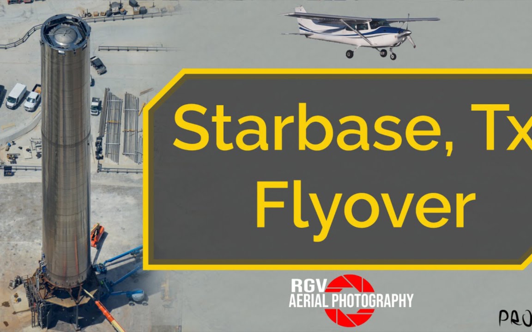 【RGV Aerial Photography】2021.07.16 Starbase航拍_哔哩哔哩_bilibili