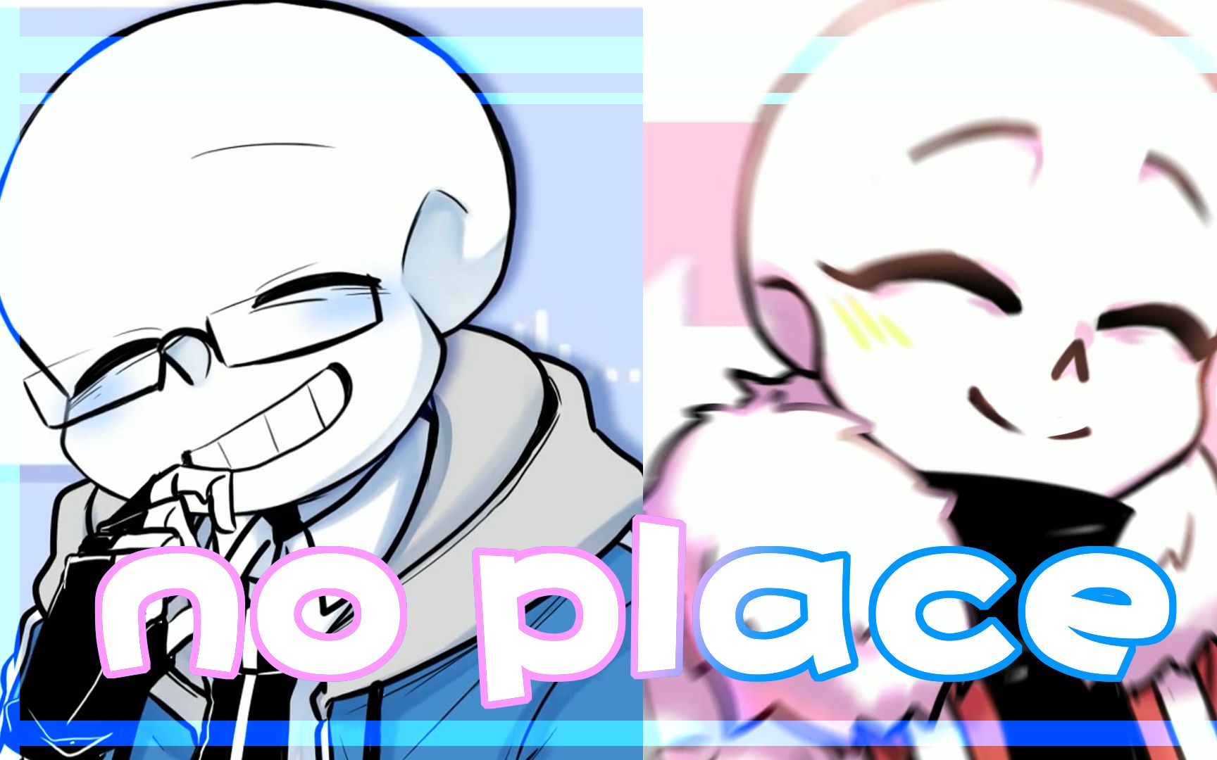 【UT AU】NO PLACE【合作MEME】_哔哩哔哩_bilibili