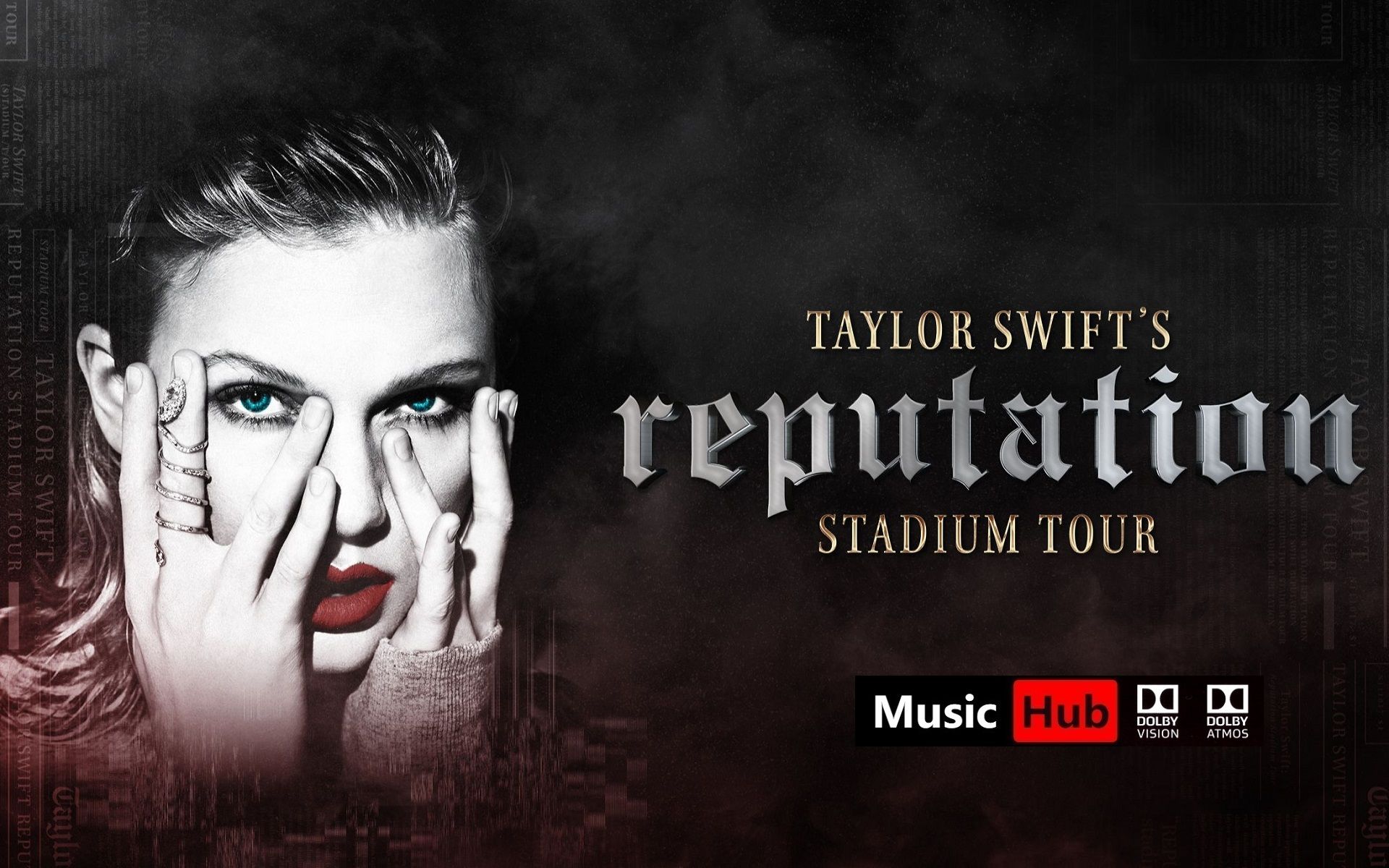 Taylor Swift - 杜比视界 & 全景声 Reputation 演唱会 2018 - Dolby Vision Atmos 霉霉 ...