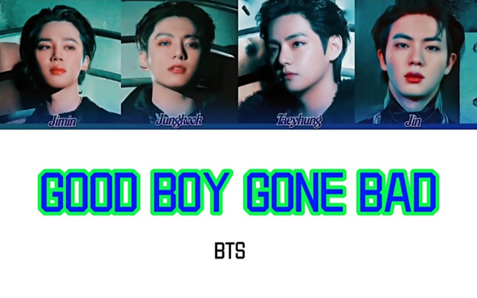 BTS【GOOD BOY GONE BAD】歌词版 - 视频下载 Video Downloader