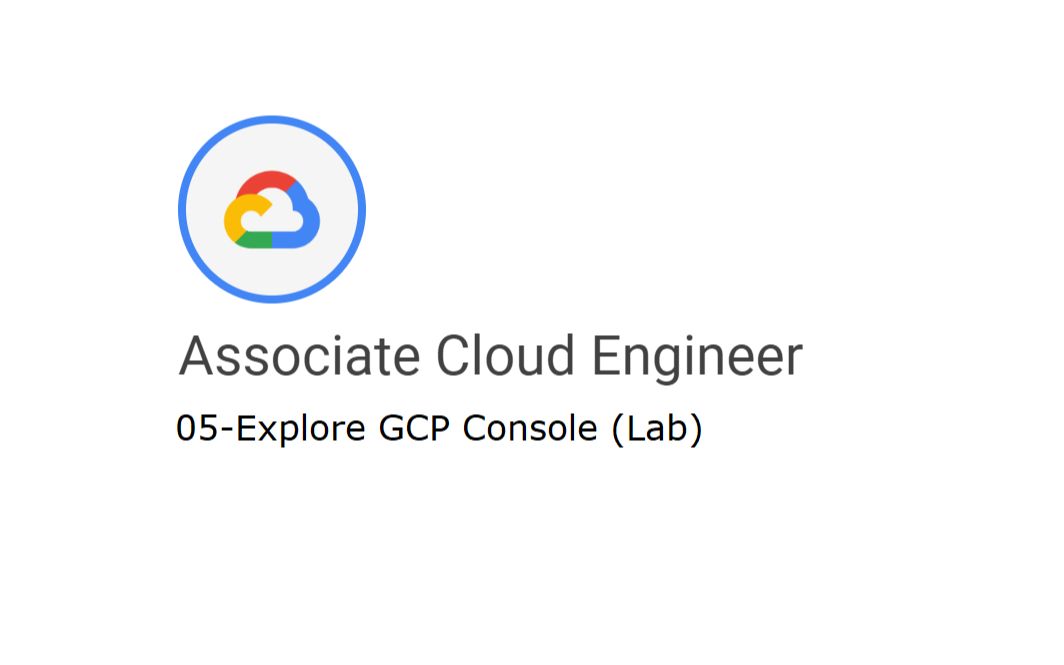 GCP S3.3-Explore GCP Console (Lab)_哔哩哔哩_bilibili