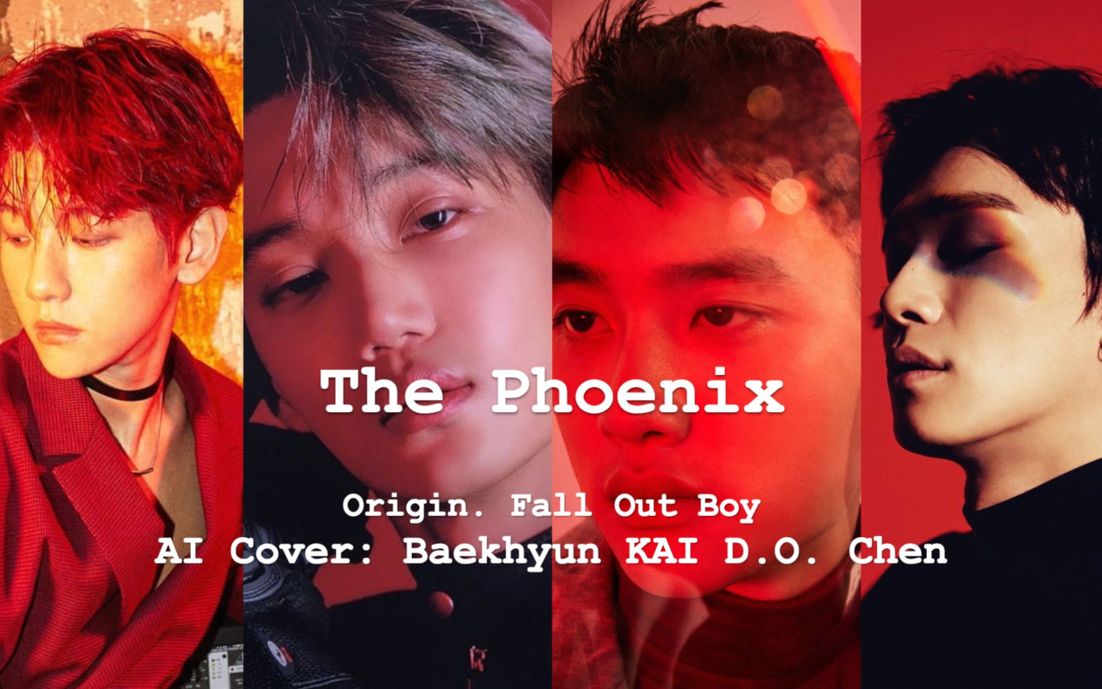 【AI 翻唱】超A超燃！！The Phoenix (Fall Out Boy) - Baekhyun/KAI/D.O./Chen-帅气的克里夫 ...