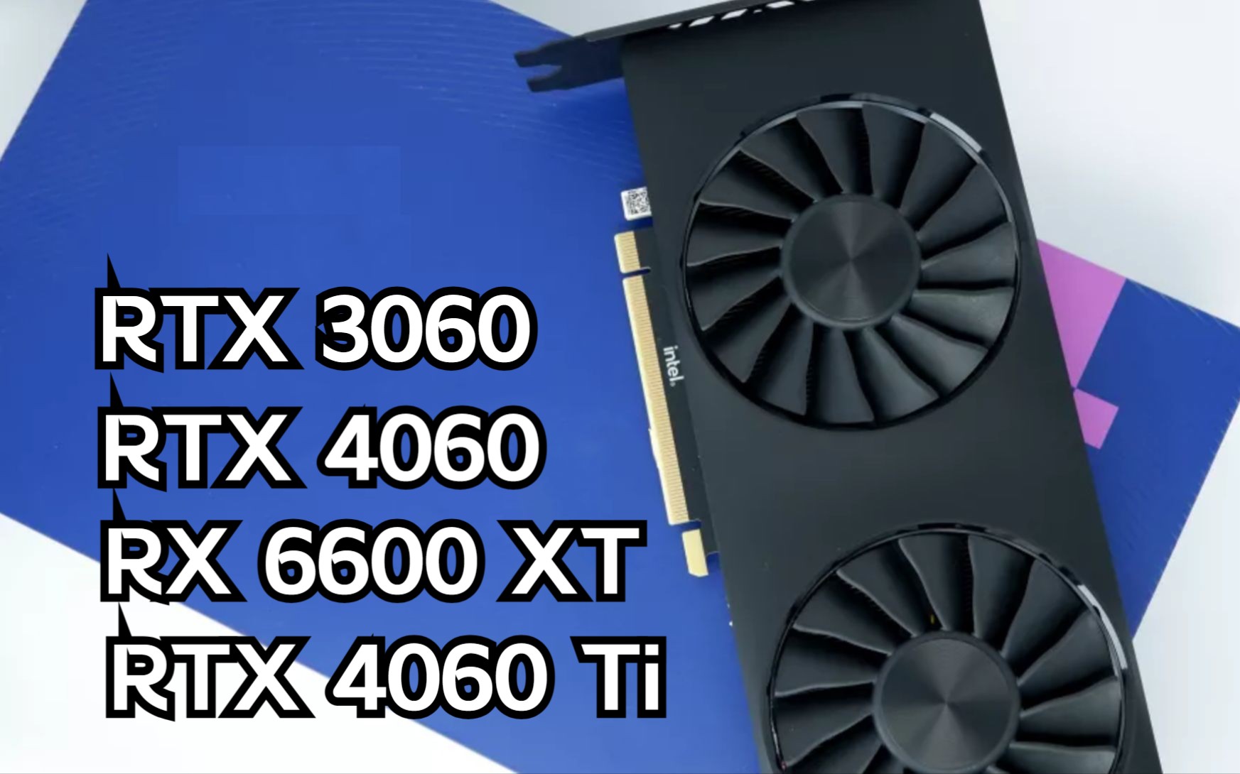 RTX 4060 vs RTX 4060 Ti vs RTX 3060 vs RX 6600 XT 游戏性能对比测试