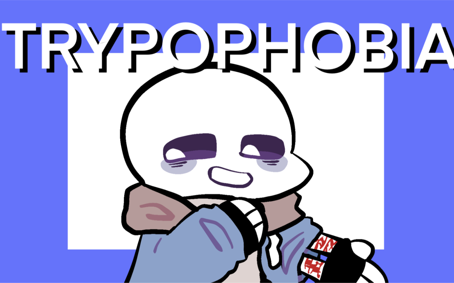 【Undertale 私设，自伤行为注意】sans们的TRYPOPHOBIA meme_哔哩哔哩_bilibili
