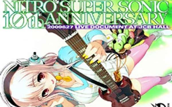 NITRO SUPER SONIC 10th ANNIVERSARY -2009.6.27 LIVE DOCUMENT AT JCB HALL ...