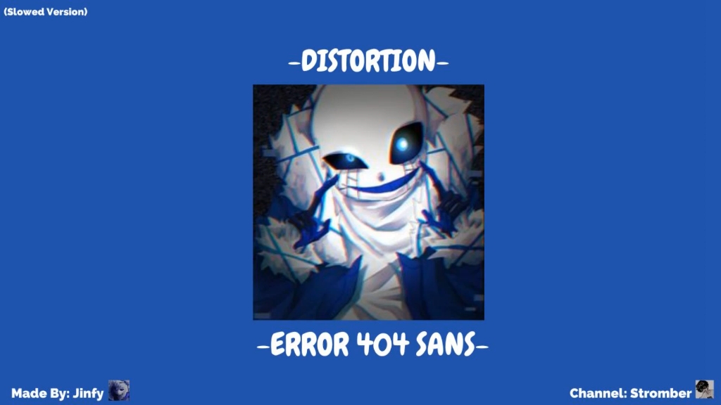 Distortion [AlphaTale Error404!Sans] [Slowed]-豪子哒-绝对循环の音乐！！！-哔哩哔哩视频
