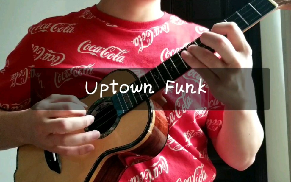 Uptown Funk - Ukulele尤克里里指弹_哔哩哔哩_bilibili