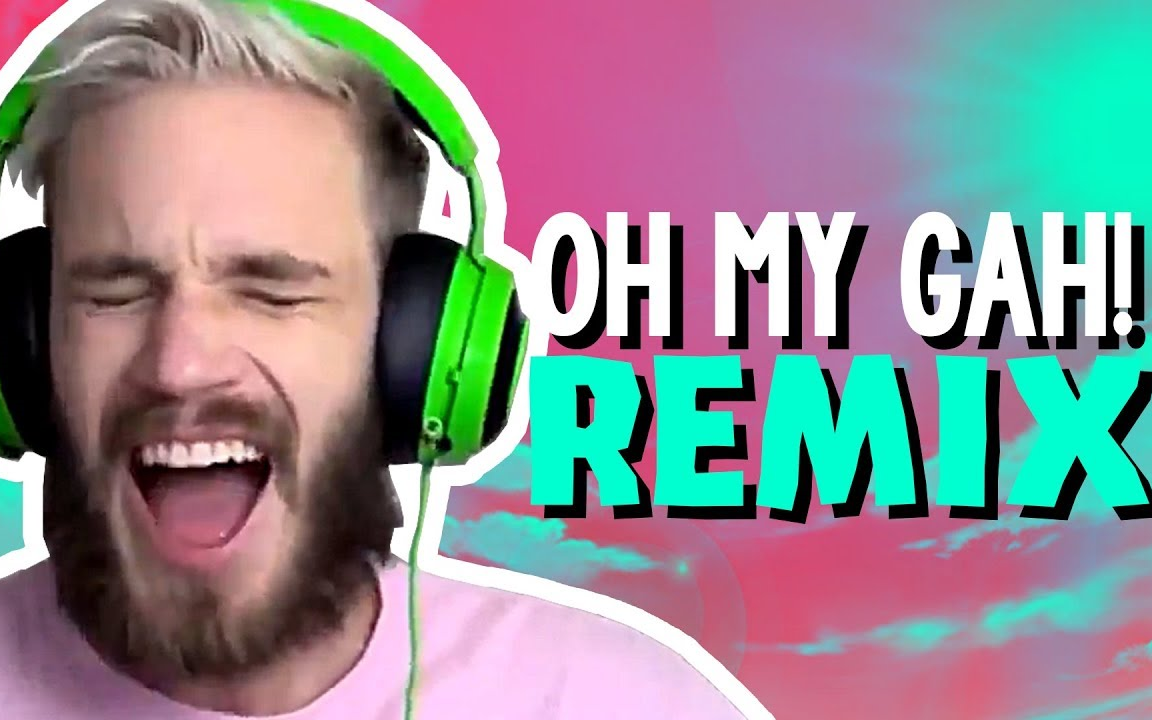 PewDiePie - Oh My Gah! (Remix by Party In Backyard)_哔哩哔哩_bilibili
