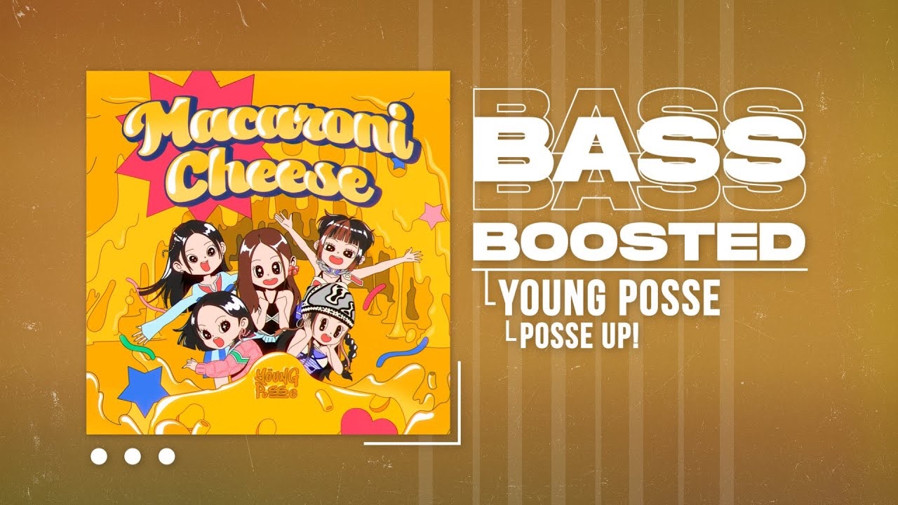 【POSSE UP重低音】YOUNG POSSE POSSE UP [BASS BOOSTED]-Kpop重低音-Kpop重低音-哔哩哔哩视频