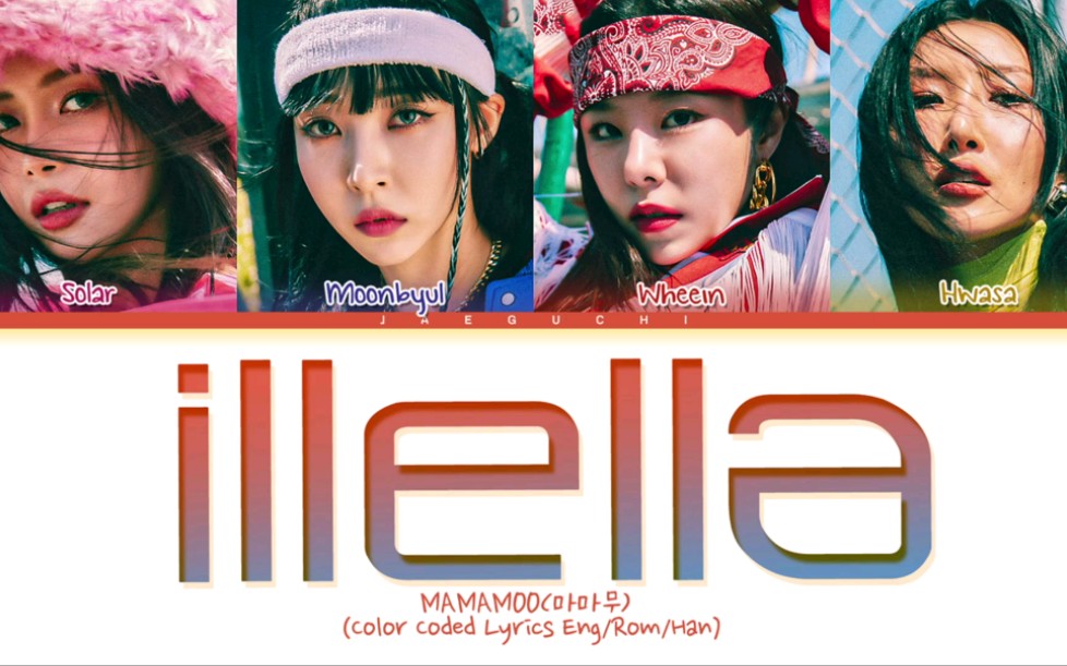 MAMAMOO 新专主打 ILLELLA 歌词分配_哔哩哔哩_bilibili