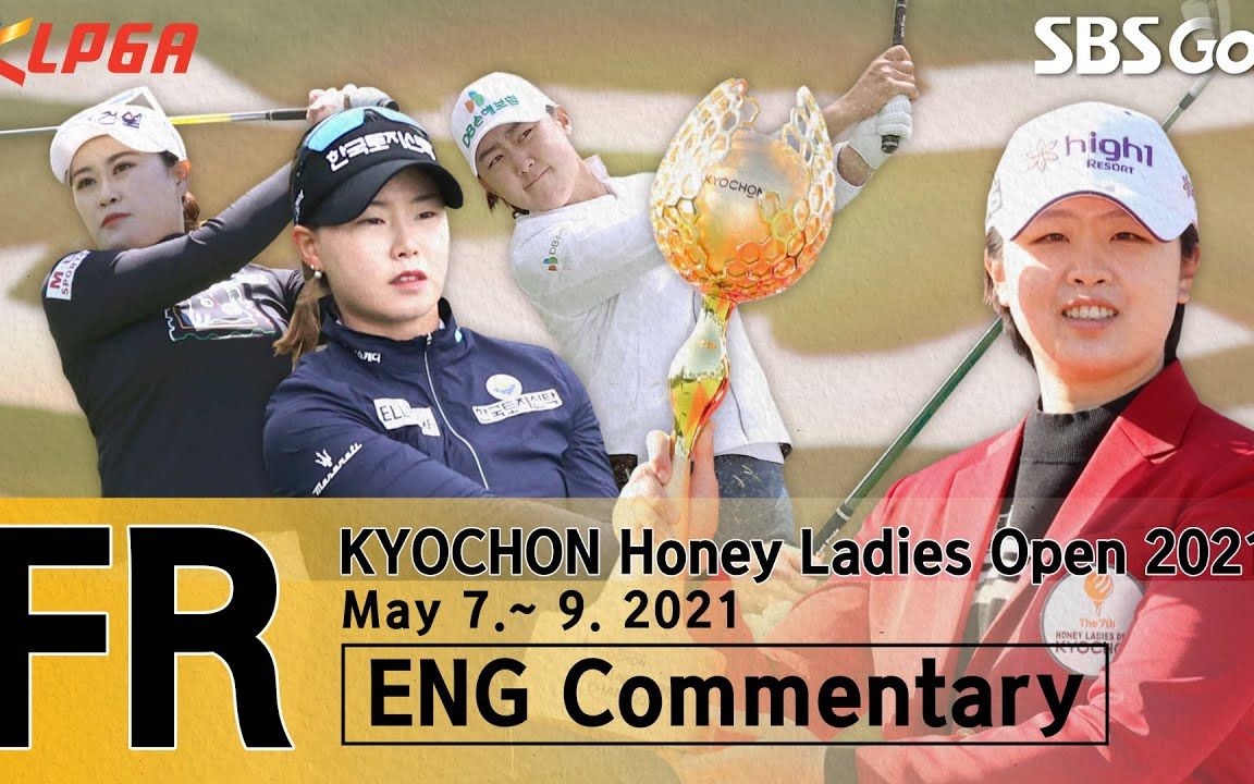 [KLPGA 2021] KYOCHON Honey Ladies Open 2021_ Final Round (ENG)2021. 5. 25. - 视频下载 Video Downloader