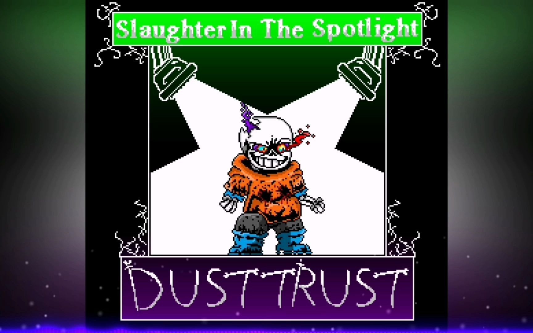[DUSTTRUST] phase3 Slaughter In The Spotlight V2_哔哩哔哩_bilibili