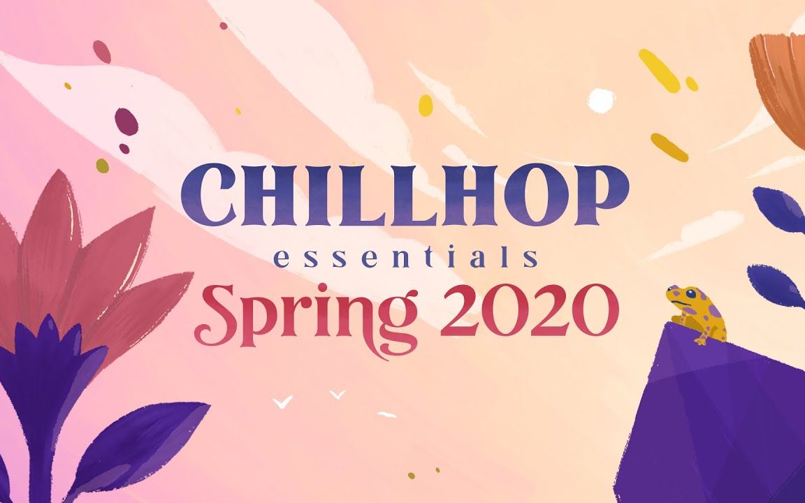 「Chillhop回顾」2020春季限定🌼-ChillhopMusic-ChillhopMusic-哔哩哔哩视频