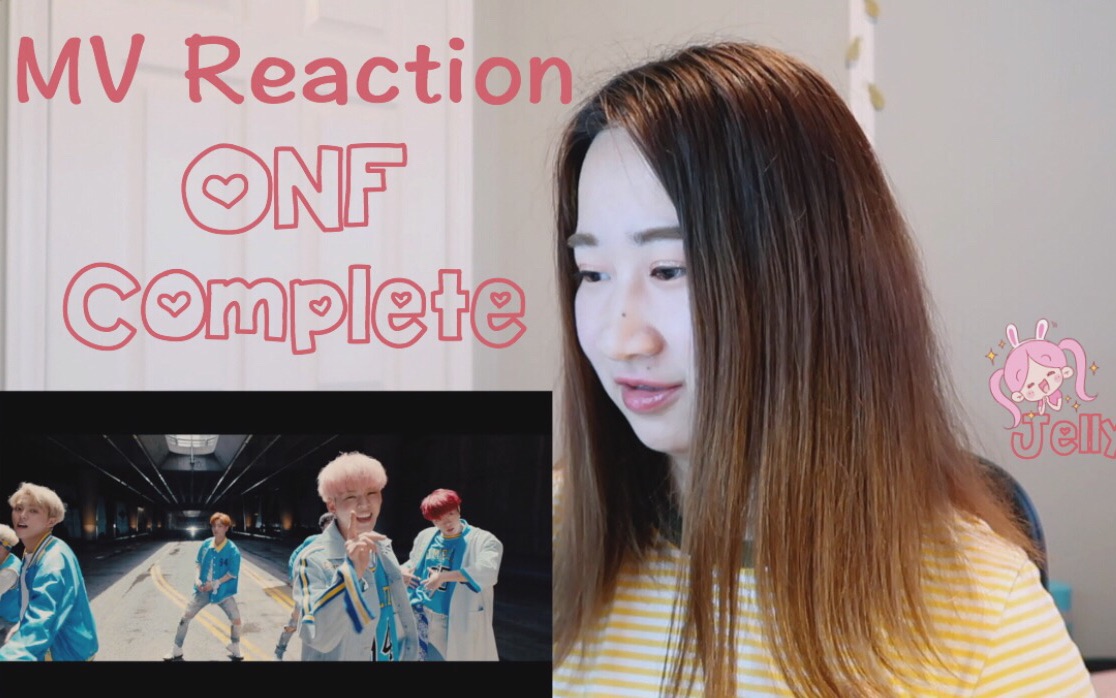 【ONF】Complete MV Reaction | 超级走心的MV！！| 跟Jelly一起看MV_哔哩哔哩_bilibili