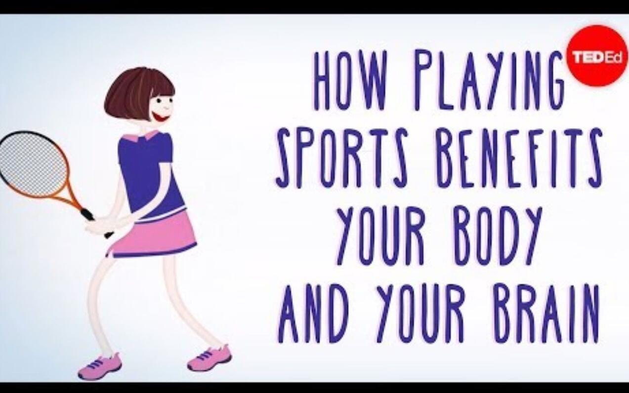 【Ted-ED】为何运动有益身心健康 How Playing Sports Be - 哔哩哔哩